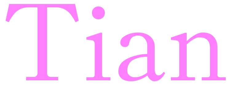 Tian - Name for Girls - Meaning, Popularity and Origin