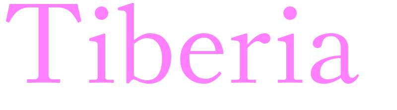 Tiberia - Name for Girls - Meaning, Popularity and Origin
