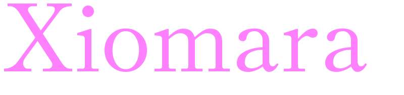Xiomara - Name for Girls - Meaning, Popularity and Origin