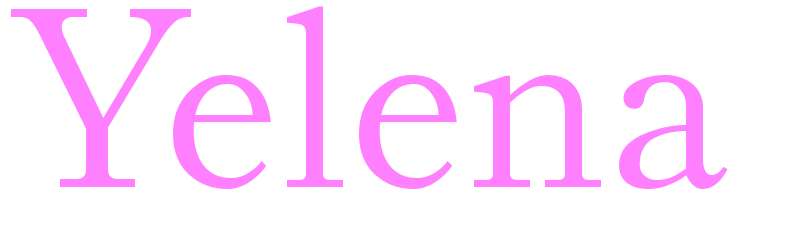 Yelena - Name for Girls - Meaning, Popularity and Origin