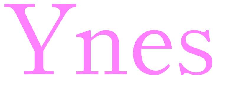 Ynes - Name for Girls - Meaning, Popularity and Origin