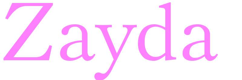 Zayda - Name for Girls - Meaning, Popularity and Origin