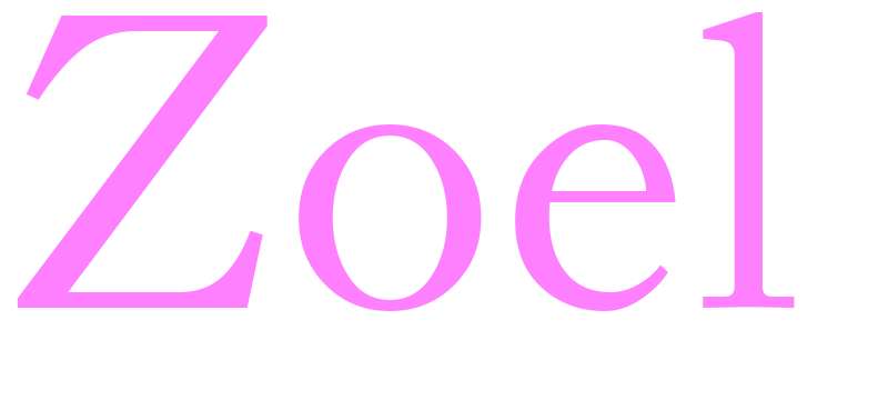 Zoel - Name for Girls - Meaning, Popularity and Origin